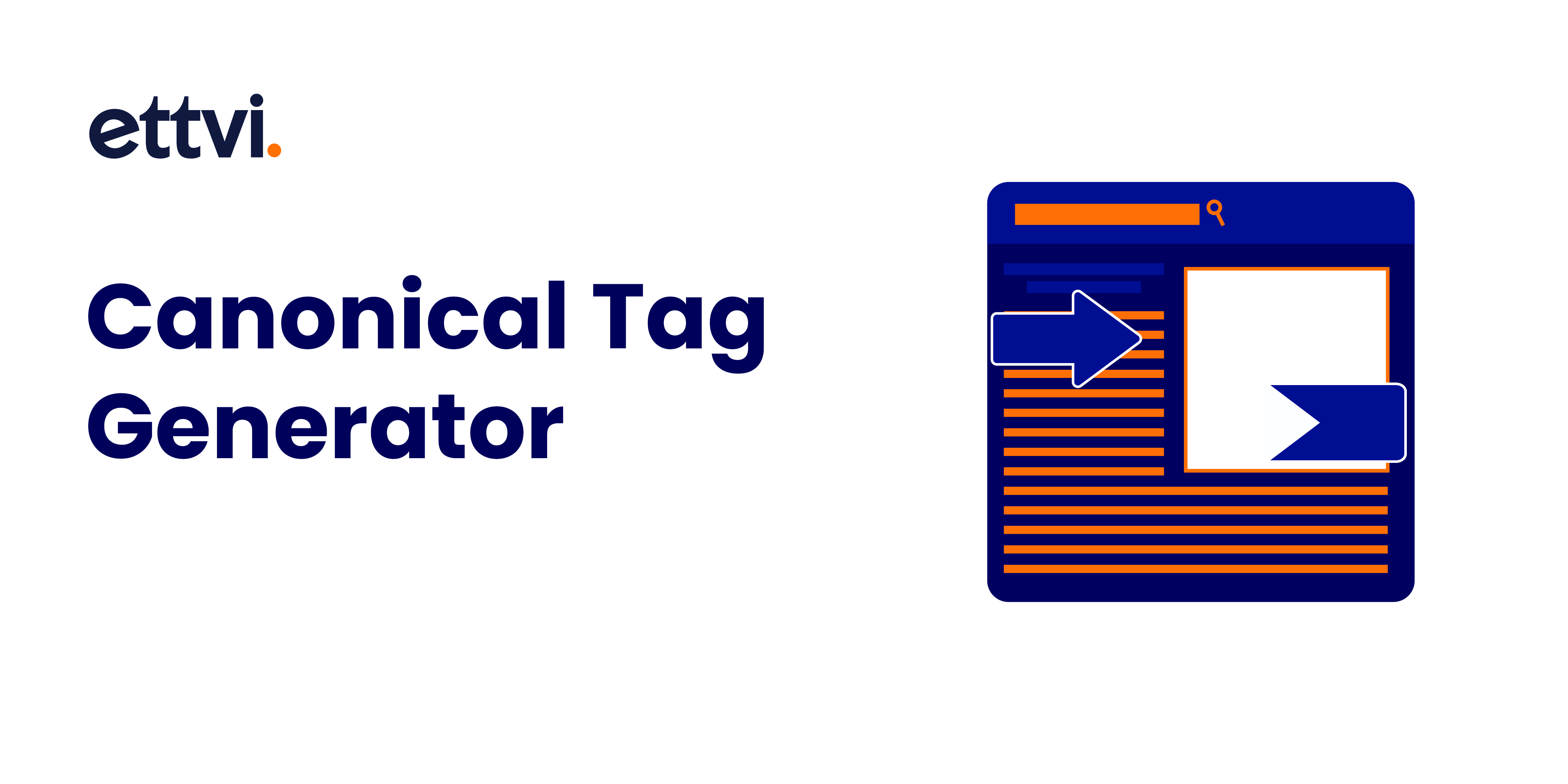 Canonical Tag Generator - Rel Canonical Code Tool | ETTVI