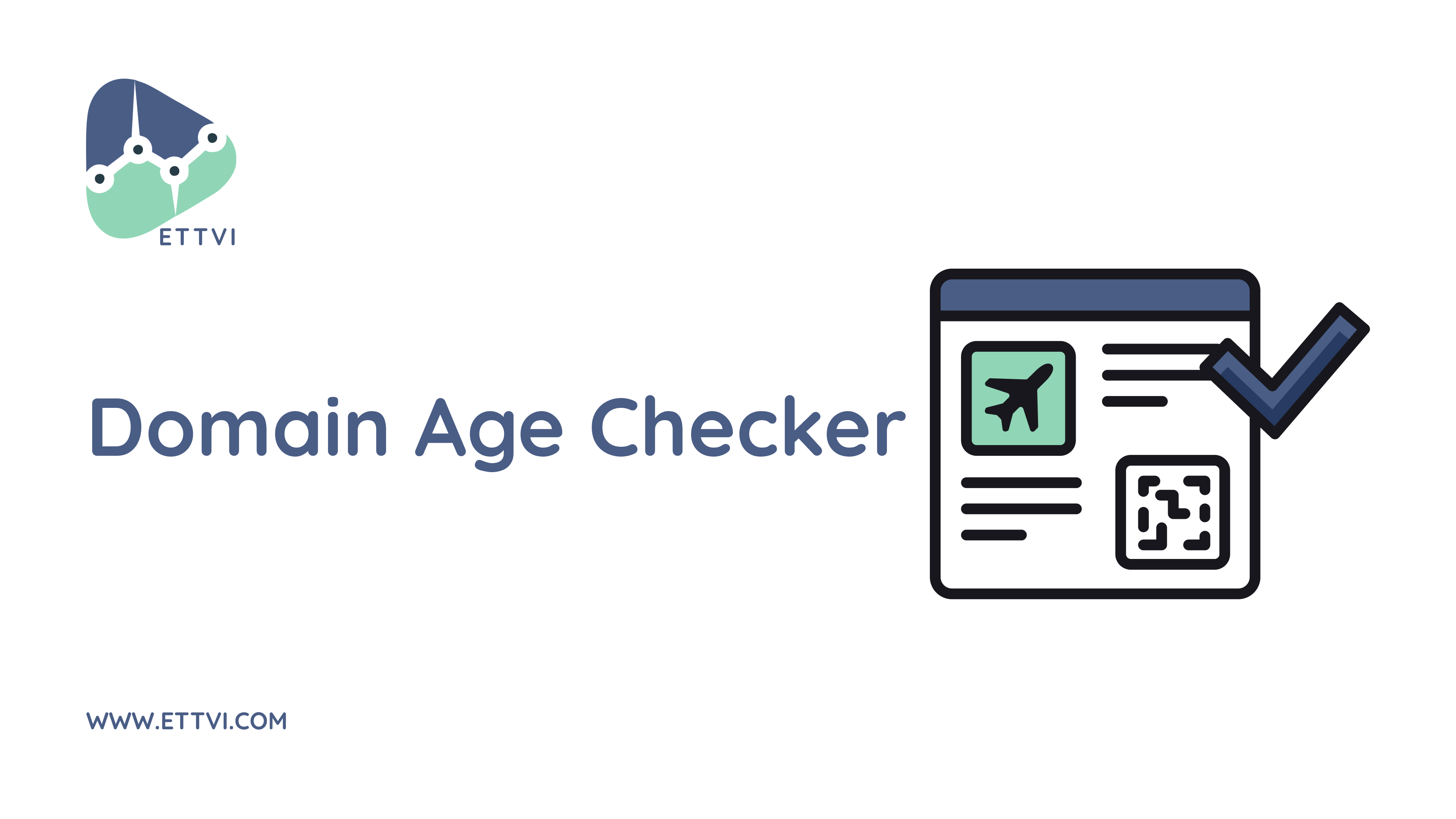 Domain Age Checker - Check Website Age | ETTVI