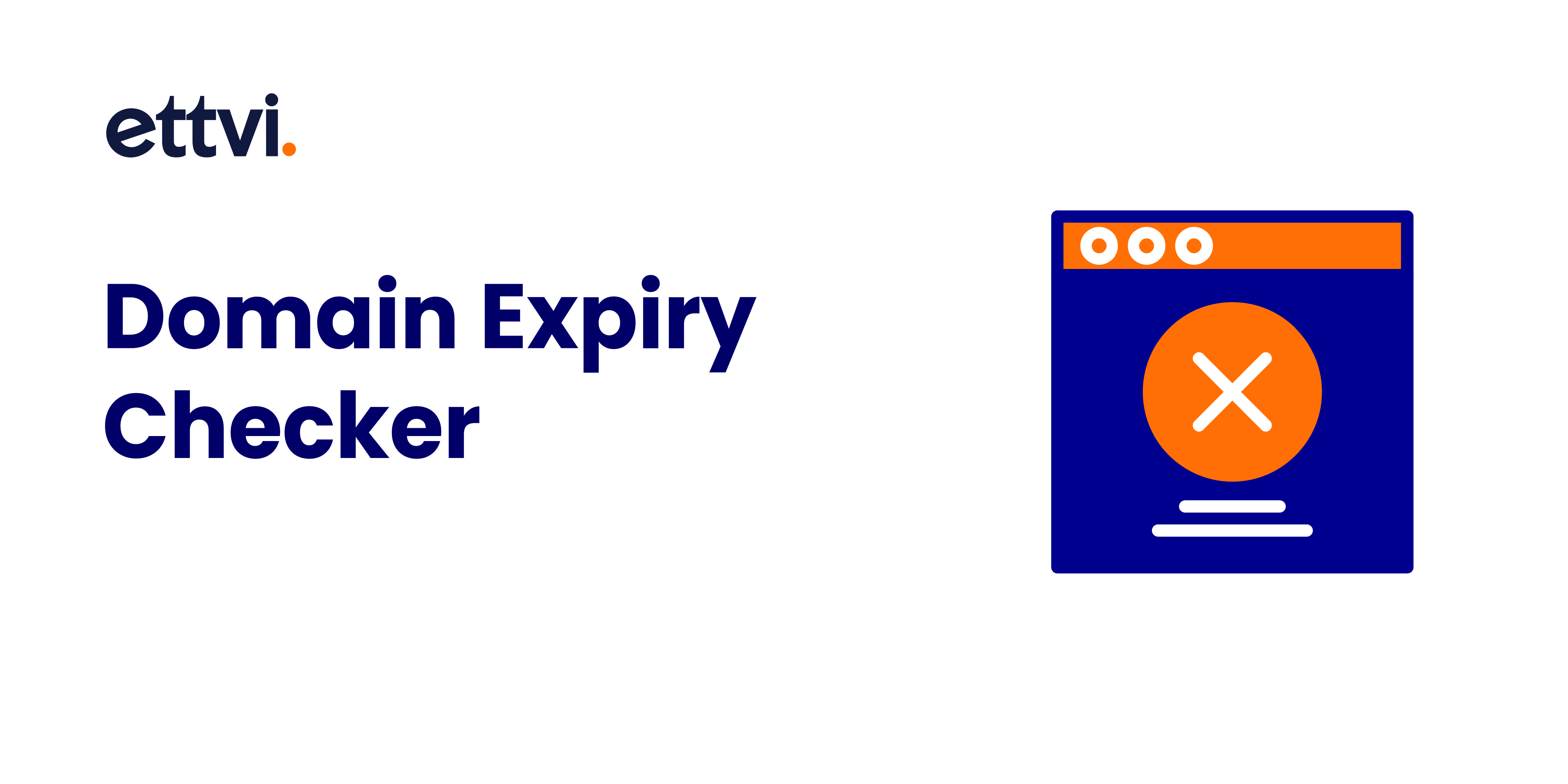 Domain Expiry Checker - Check Expiry Date of any Domain | ETTVI