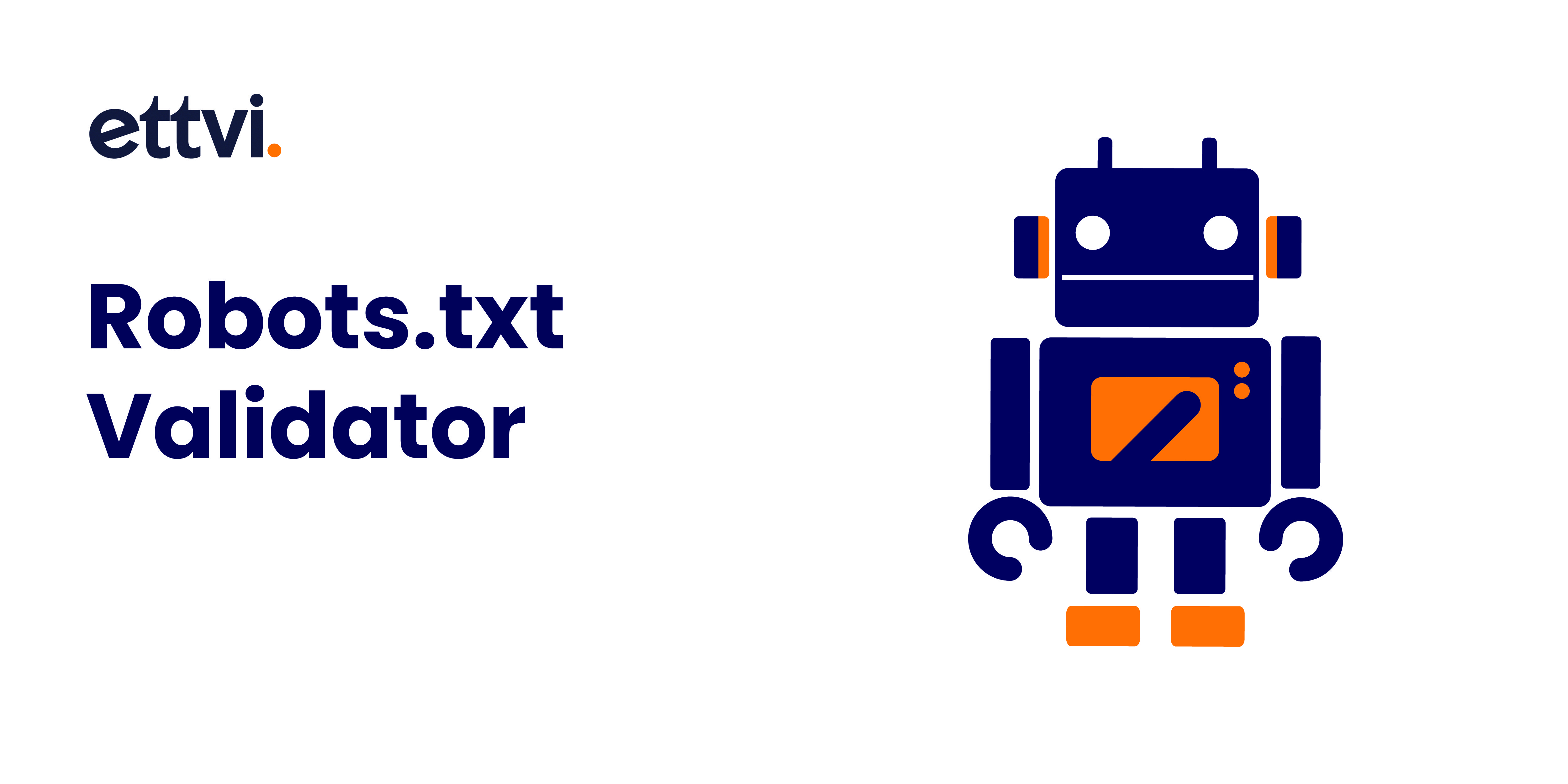 Free Robots.txt Validator - Robots txt Testing Tool | ETTVI